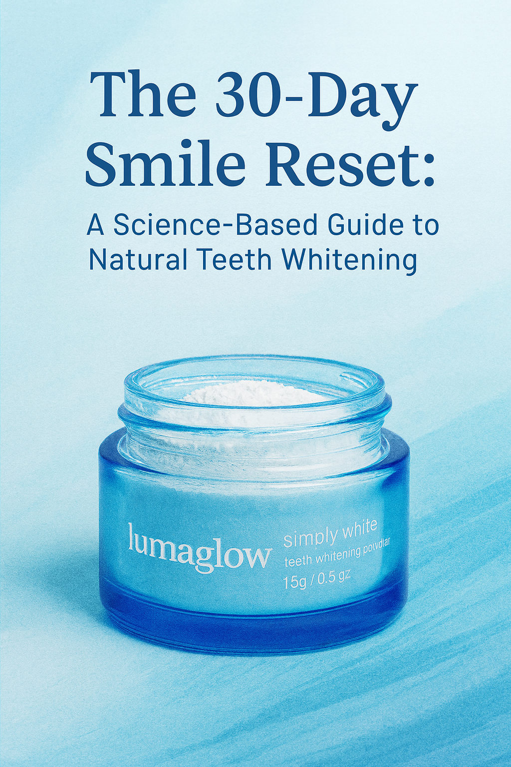 30 Day Smile Reset – Lumaglow Dental